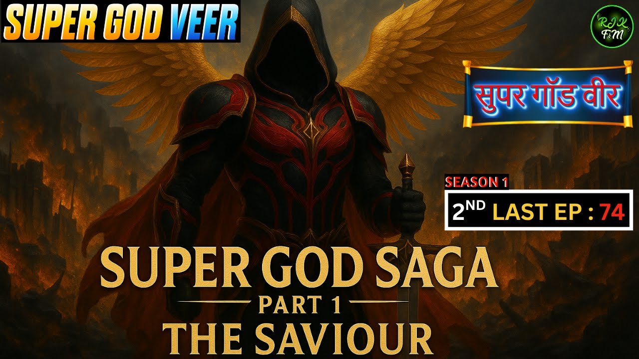 SUPER GOD VEER Season 1 2nd Last Episode 74: Super God Saga Part 1 The ...