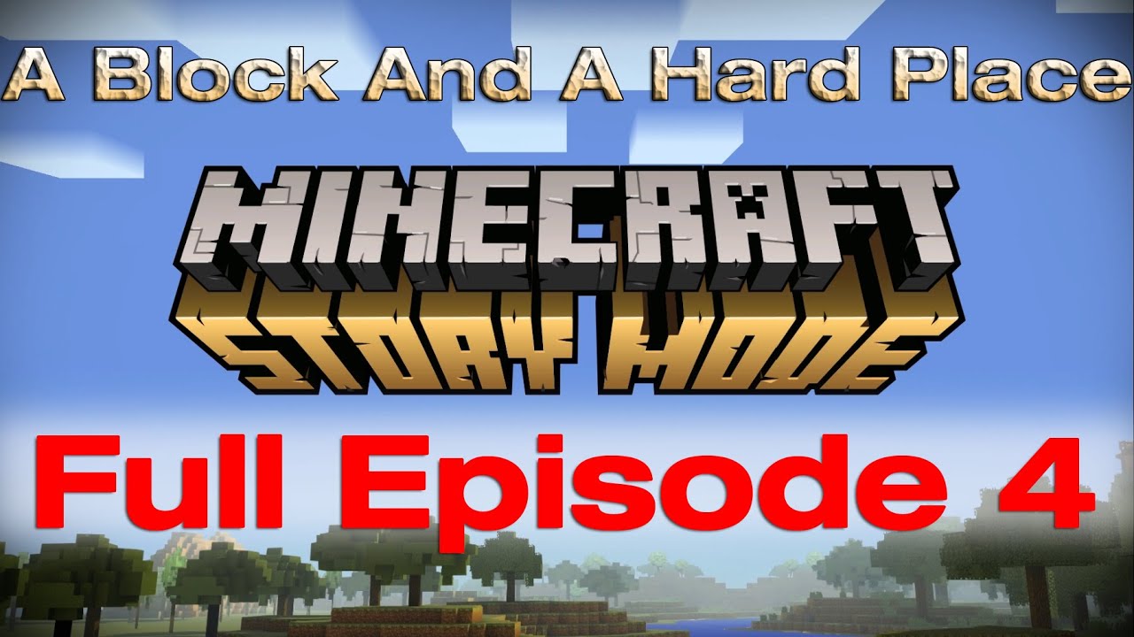 Minecraft Story Mode - A Block And A Hard Place - Episode 4 - Complete ...