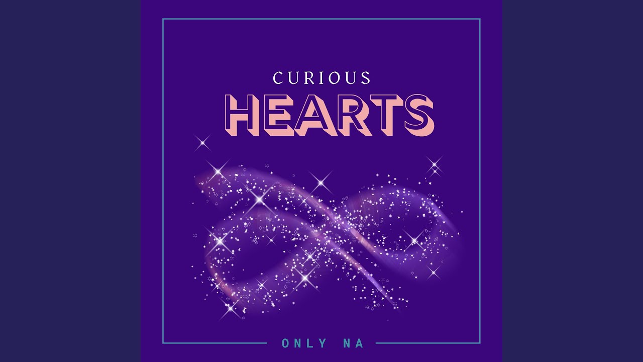 Curious Hearts - YouTube
