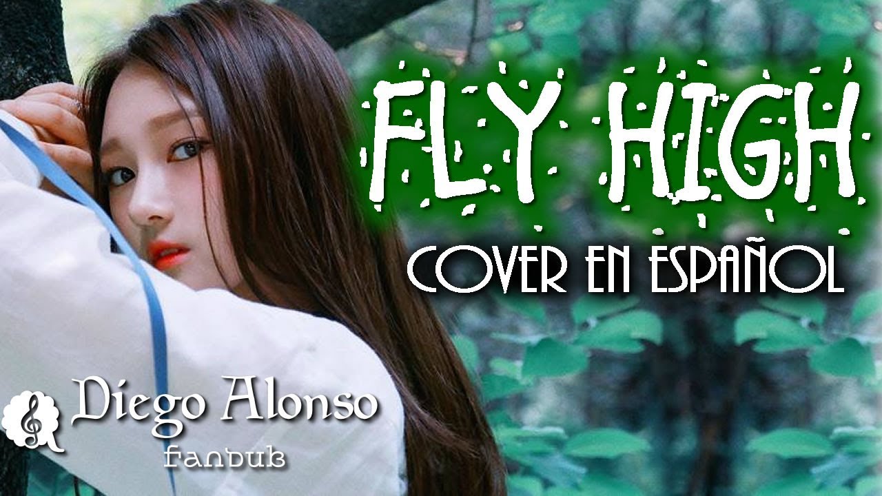 DREAMCATCHER - FLY HIGH (Cover español) Diego Alonso - YouTube