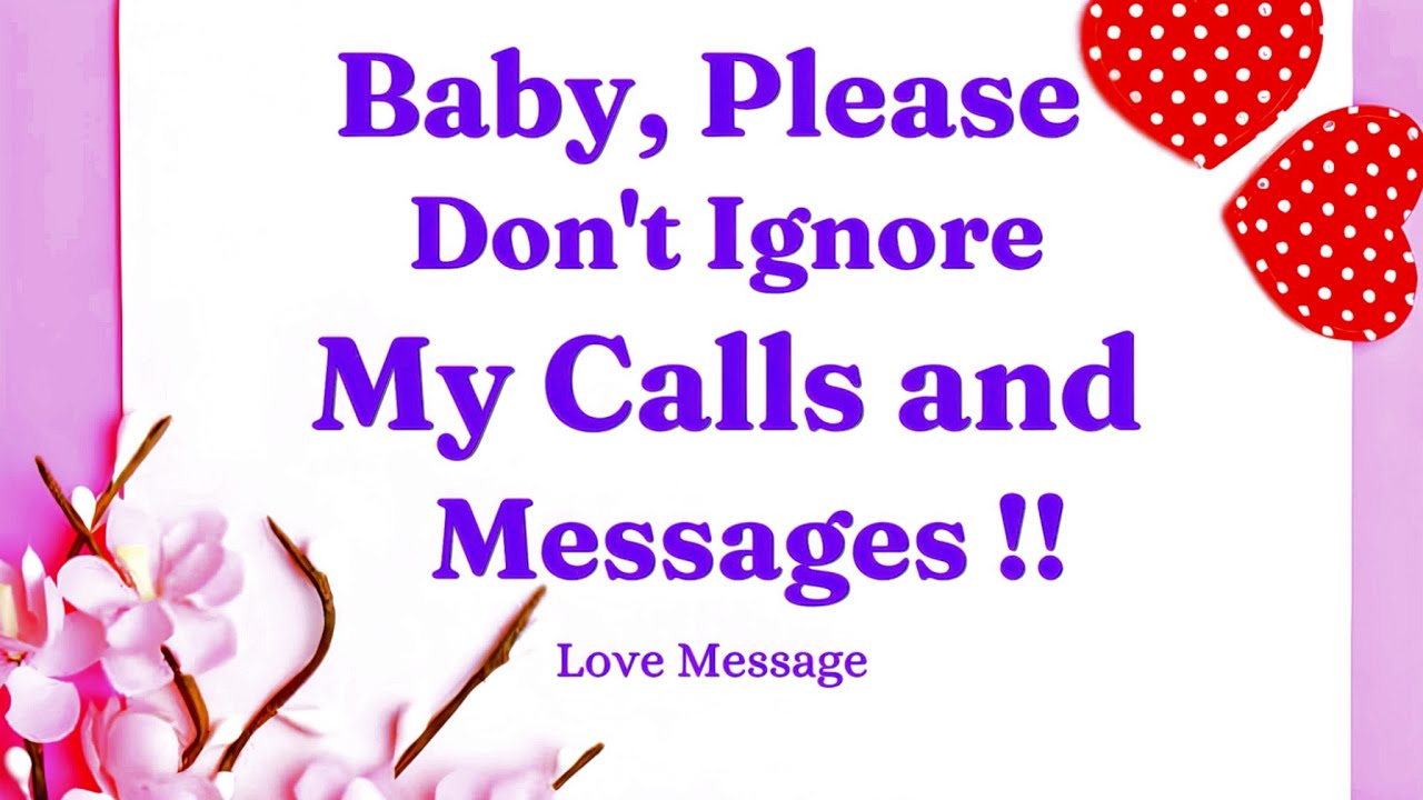 Baby, Please Don't Ignore My Calls & Messages💋💋 03 October 2024 - YouTube
