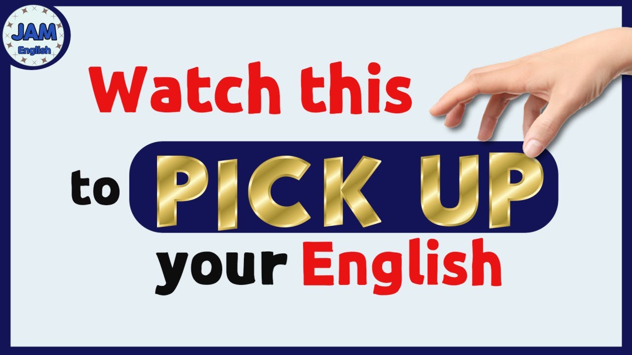 Important Phrasal Verb 8 Meanings Of PICK UP English Vocabulary important-phrasal-verb-8-meanings-of-pick-up-english-vocabulary
