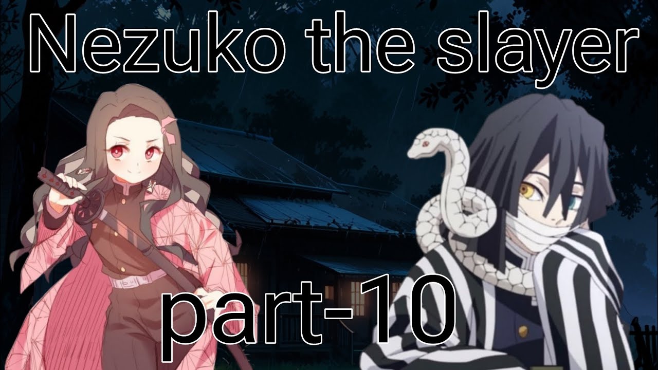 Nezuko the slayer||part-10|| befriend the snake - YouTube