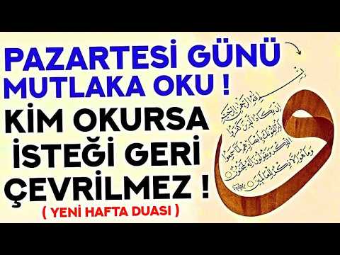 PAZARTESİ GÜNÜ DUASI MUTLAKA OKU! - Kim Bu Duayı Okursa İSTEĞİ GERİ ÇEVRİLMEZ! - Pazartesi Duası