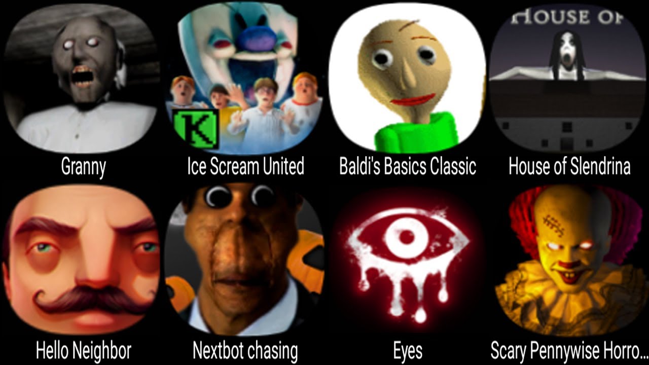 Granny, Ice Scream United, Baldi's Basics, House of Slendrina, Hello ...