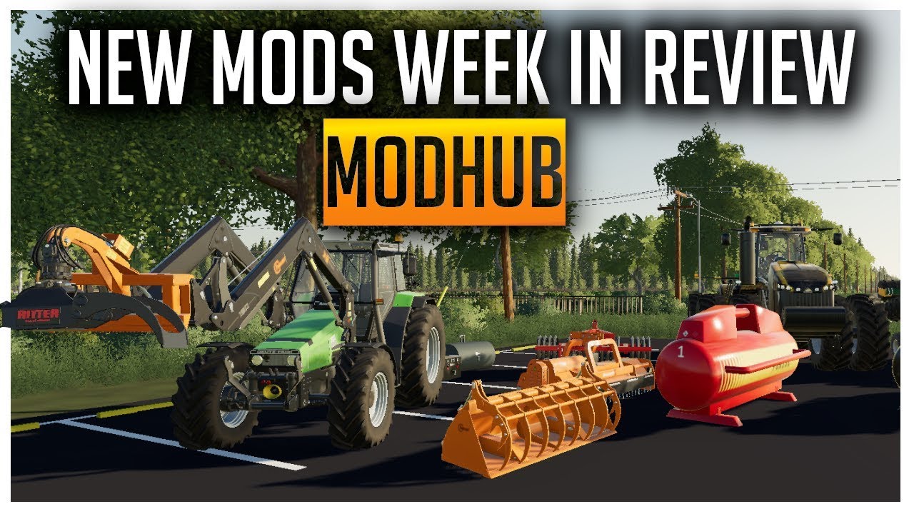 ModHub week in Review for Farming Simulator 2019 - YouTube