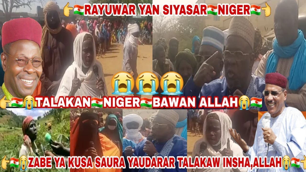 👉🇳🇪😭INNALILLAHI TALAKAN🇳🇪NIGER🇳🇪 RAYUWAR YAN SIYASAR🇳🇪NIGER🇳🇪ZABE ...