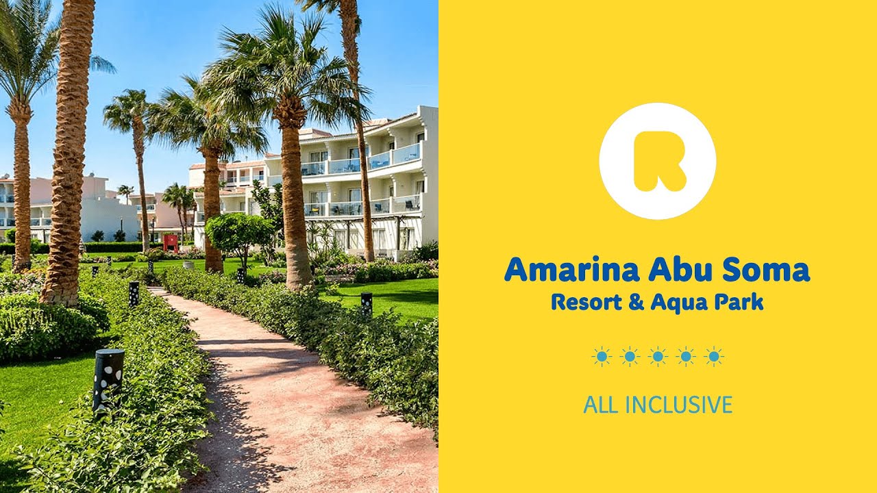 Amarina Abu Soma Resort & Aqua Park, Egipt - Hurghada z Rainbow - YouTube
