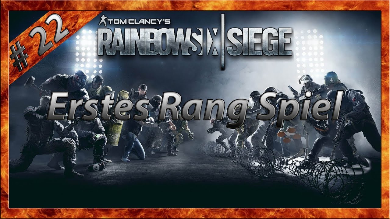 Rainbow Six Siege #22 Erstes Rang Spiel - YouTube