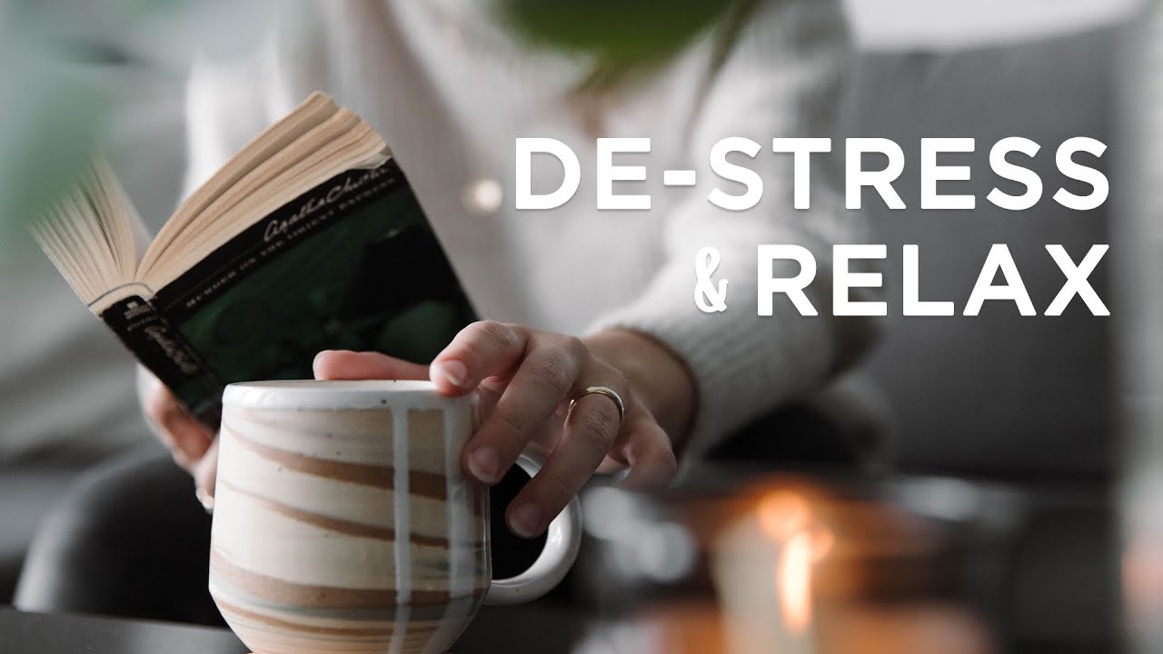 5 EASY Ways To DE-STRESS + RELAX - YouTube