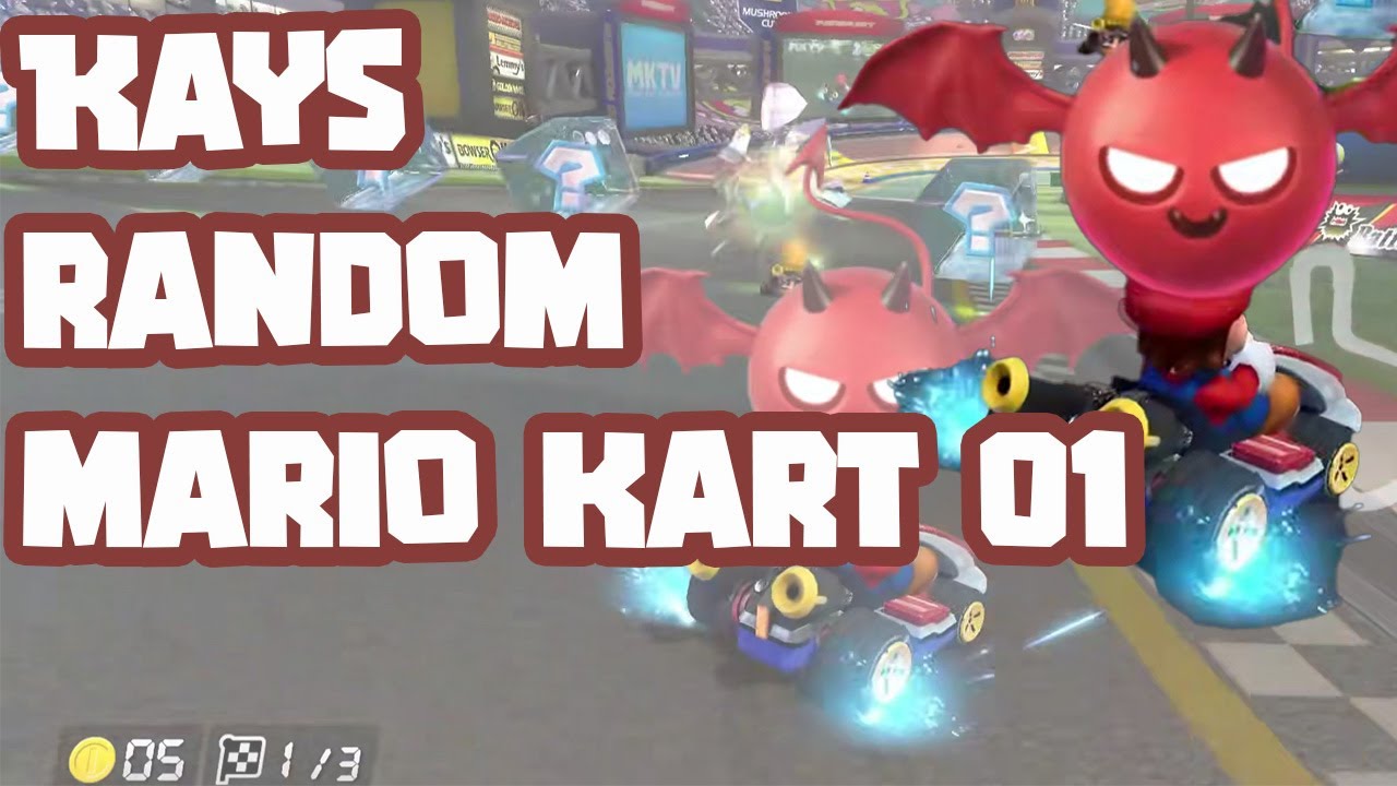 KAYS RANDOM MARIO KART 01 - YouTube