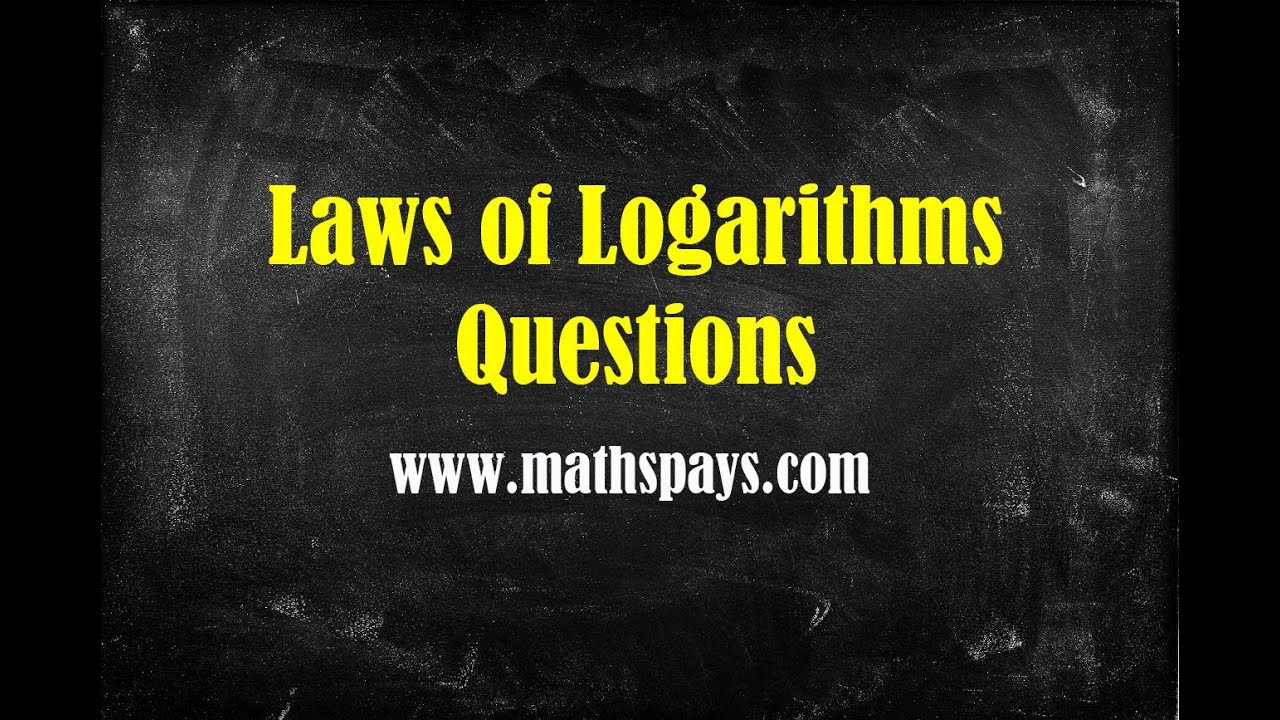 Laws of Logarithms Questions - YouTube
