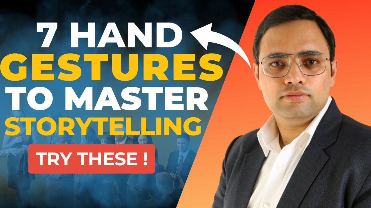 7 Hand Gestures to Master Storytelling | Confident Storytelling Hub ...
