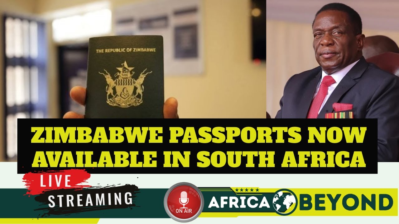 ZIMBABWE PASSPORTS NOW AVAILABLER IN SOUTH AFRICA | MNANGAGWA | CHAMISA ...