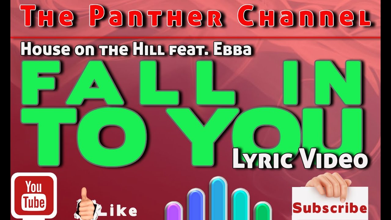 FALL INTO YOU - Houses on the Hill feat. Ebba w/ lyrics - YouTube