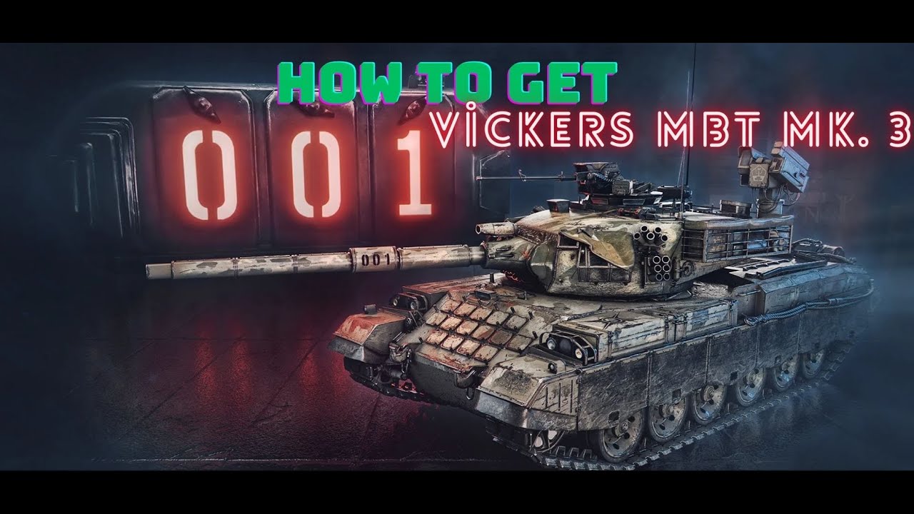 WOT | HOW TO GET VİCKERS MBT MK 3 | VİCKERS NASIL ALINIR ? - YouTube
