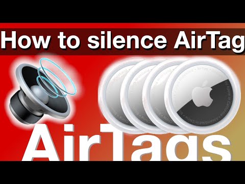 Silencing Apple AirTags (How to instructions - EASY TO FOLLOW)