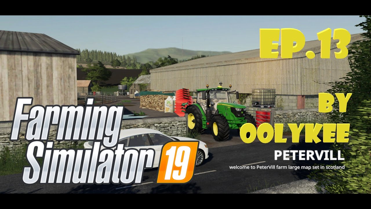 FS19 - Peter Vill Farm - EP.13 - YouTube