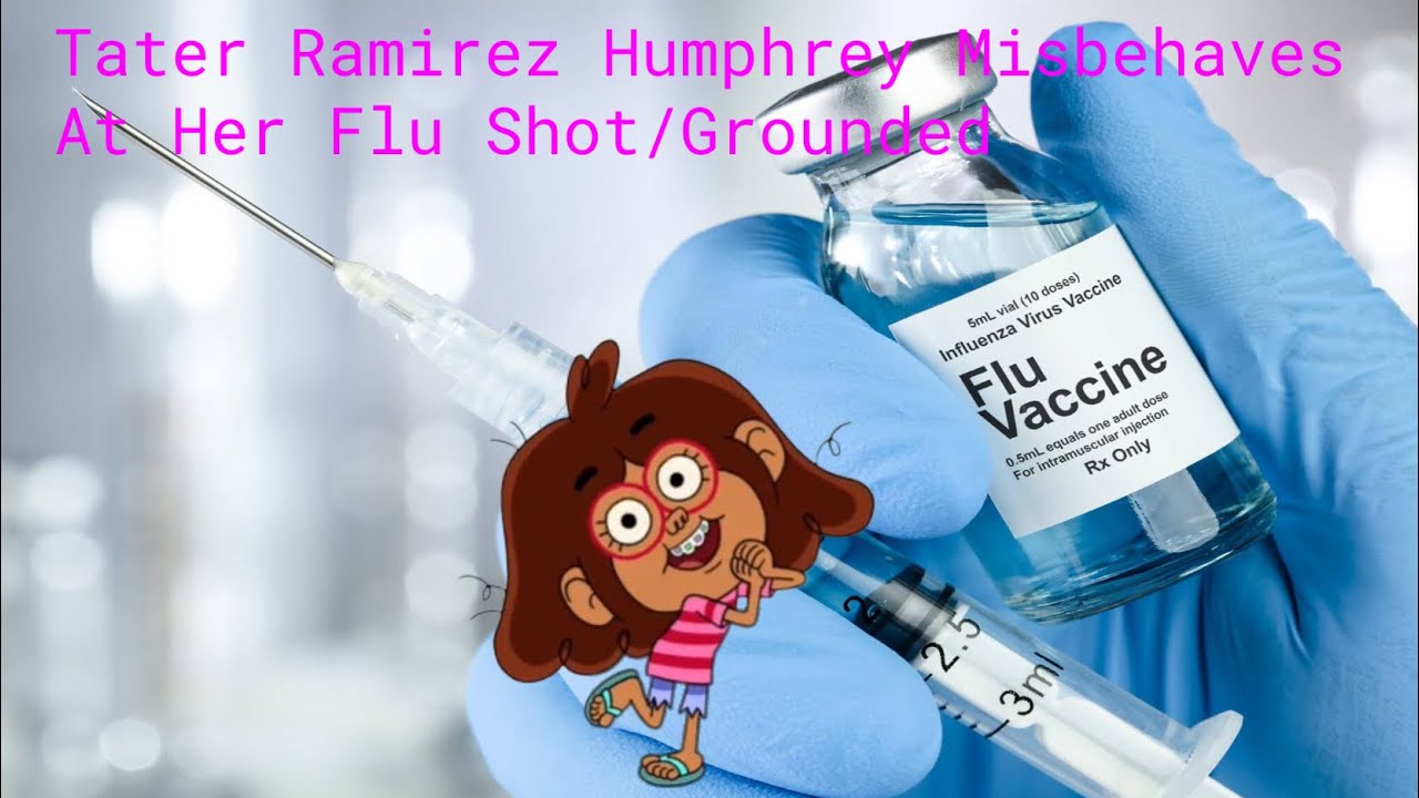 Tater Ramirez Humphrey Misbehaves At Her Flu Shot/Grounded - YouTube