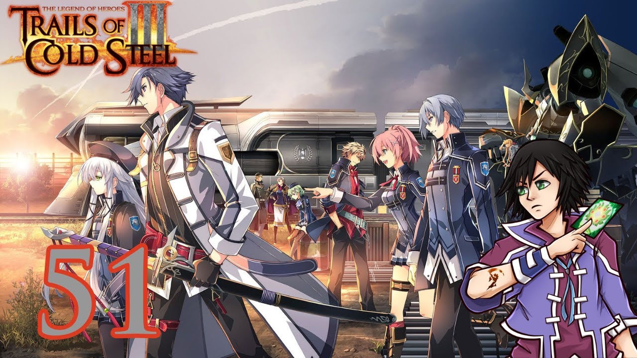 Legend of Heroes Trails of Cold Steel III Blind Playthrough Part 51 ...