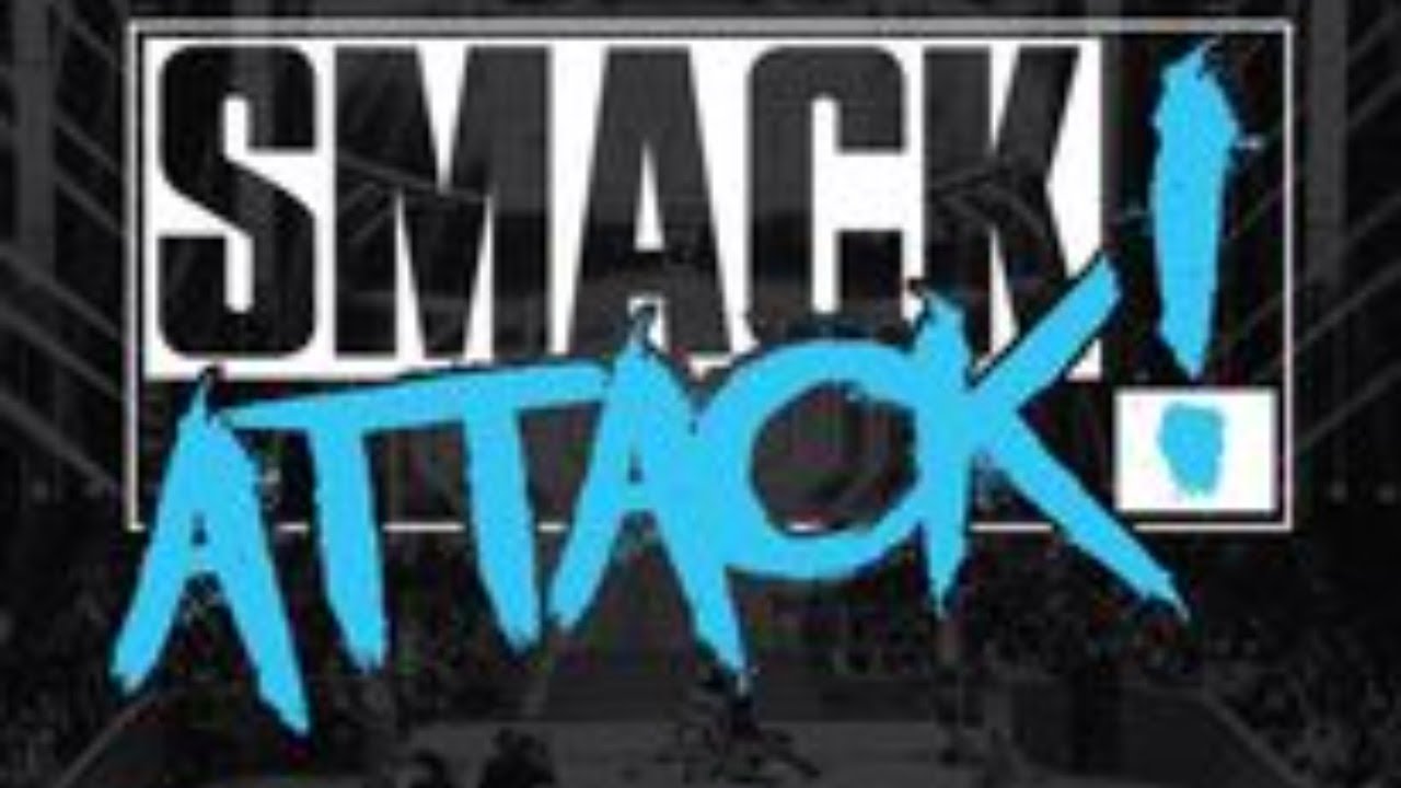 Smack Attack 07.17.2021: Where the hell have you been? - YouTube