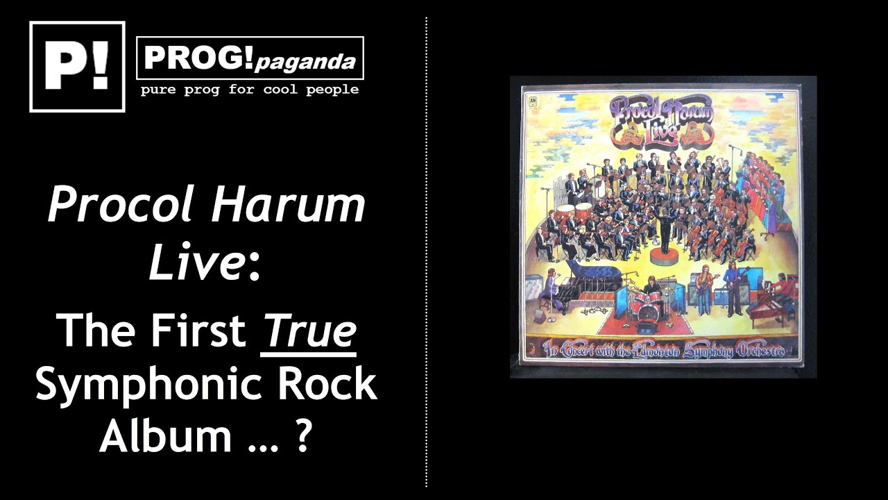 PROCOL HARUM LIVE: The First True Symphonic Rock Album ... ? - YouTube