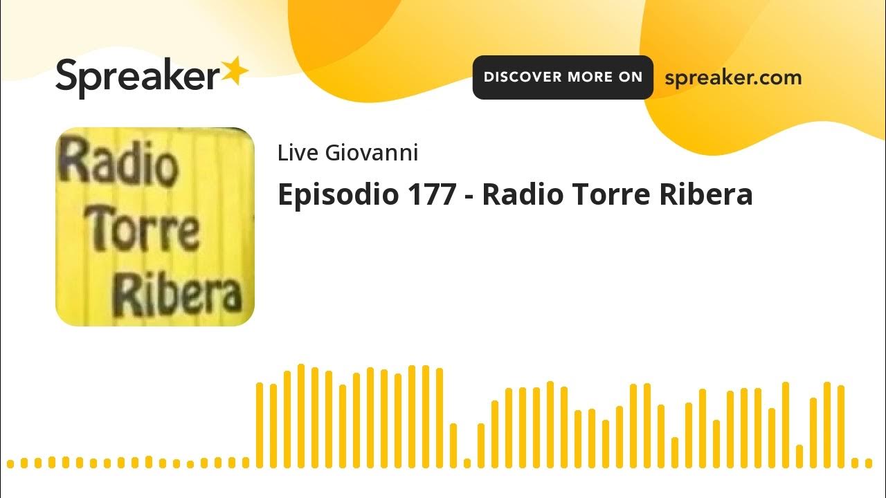 Episodio 177 - Radio Torre Ribera (creato con Spreaker) - YouTube