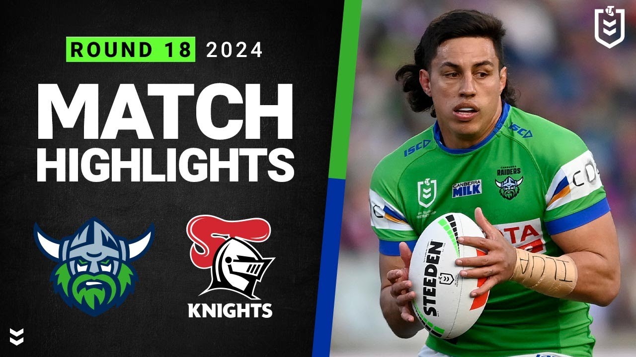 NRL 2024 | Raiders v Knights | Match Highlights - YouTube