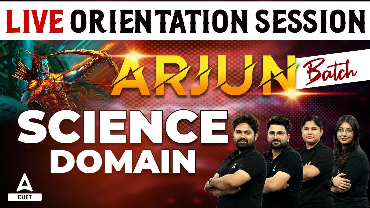 CUET 2024 | Arjun Batch Live Orientation | For Science Stream | By CUET Adda247 - YouTube
