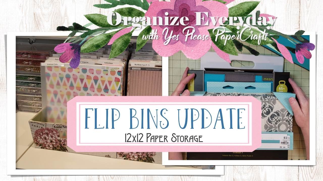 Organize Everyday | Flip Bin Storage Update | 12x12 Paper Storage ...