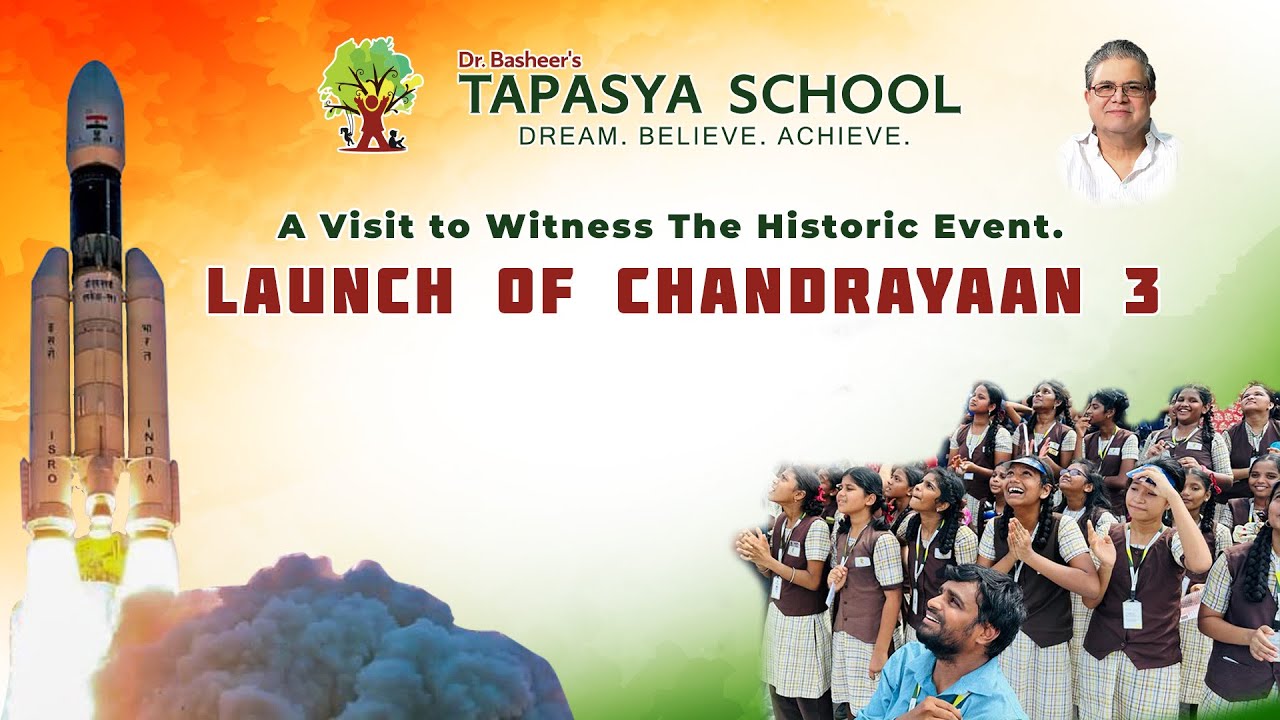 🚀Dr.Basheer’s TAPASYA SCHOOL Students witnessed the launch of ...