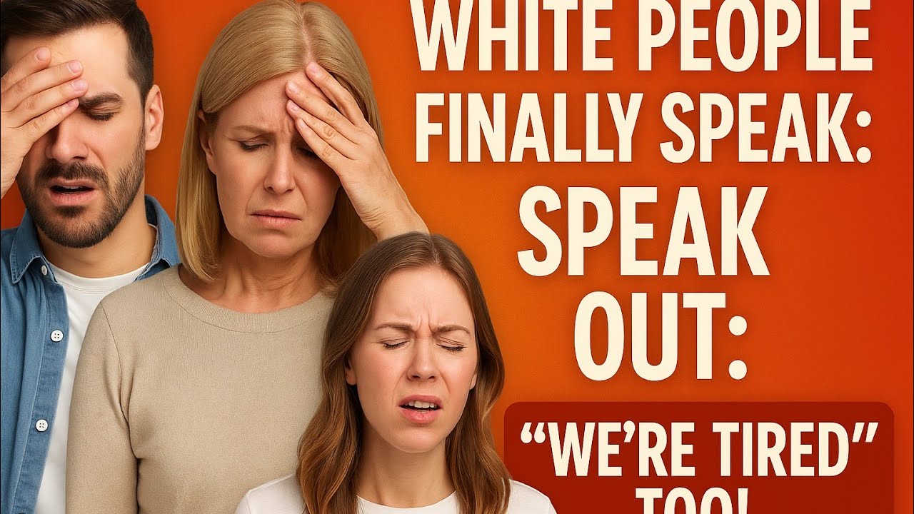 WHITE PEOPLE FINALLY SPEAK OUT: “WE’RE TIRED TOO!” – THE RISING ...