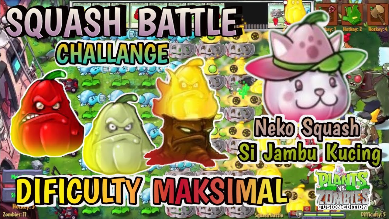 SQUASH BATTLE CHALLANGE MAX DIFFICULTY [PVZ FUSION] TAWURAN JAMBU AIR ...