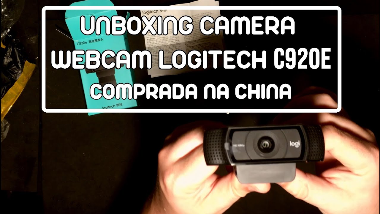 Unboxing Webcam Logitech c920e comprada na China - YouTube