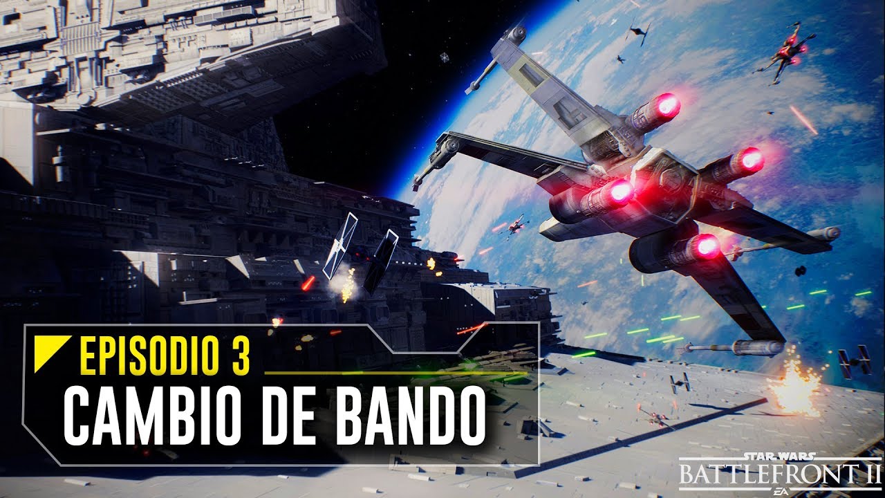 STAR WARS BATTLEFRONT 2 | CAMBIO DE BANDO (#3) #StarWarsBattlefrontII # ...