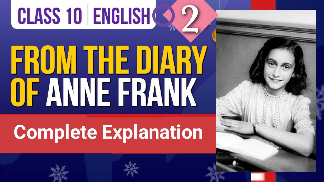 The Diary Of Anne Frank Class 10 |Part 2 English Class 10 Chapter 4 ...