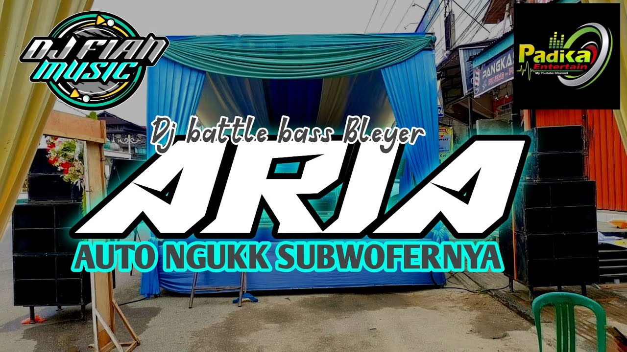 DJ ARIA BATTLE FULL BASS BLEYER _ JINGLLE PADIKA AUDIO X FIAN MUSIC ...