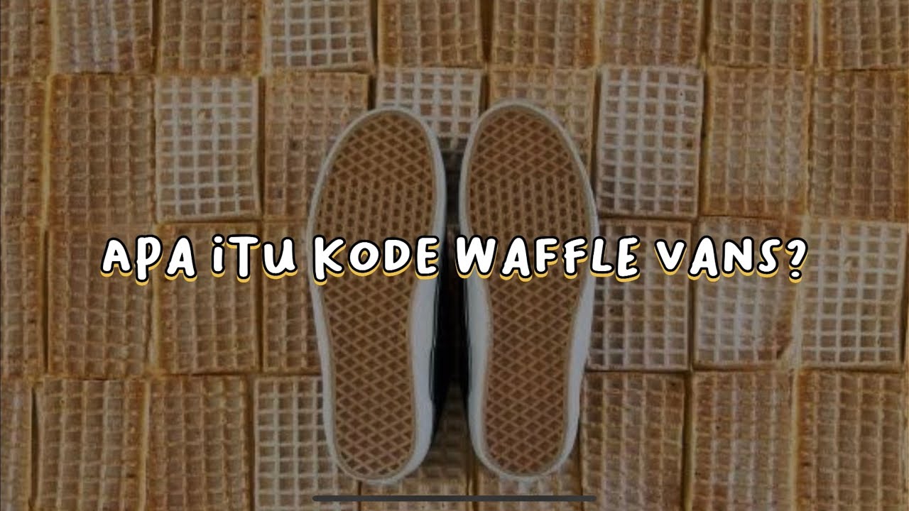 KODE - KODE WAFFLE VANS - YouTube
