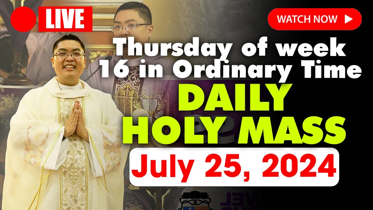 DAILY MASS TODAY - 4:30 AM Thursday JULY 25, 2024 || CATHOLIC MASS ...