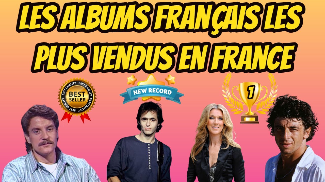 Les albums français les plus vendus en France - YouTube
