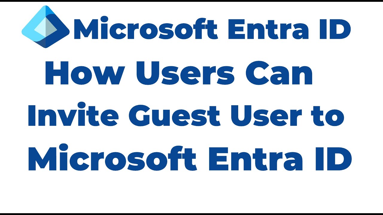 23. How Users Can Invite Guest User to Microsoft Entra ID Tenant - YouTube