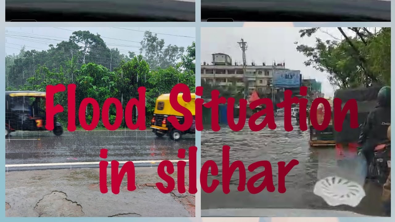 Current Flood Situation in silchar || water logging || Silchar || Assam ...
