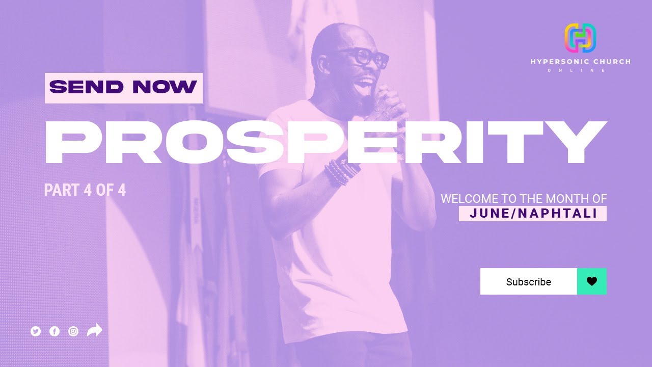 Send Now Prosperity | Part 4 of 4 | Hypersonic Church Online - YouTube
