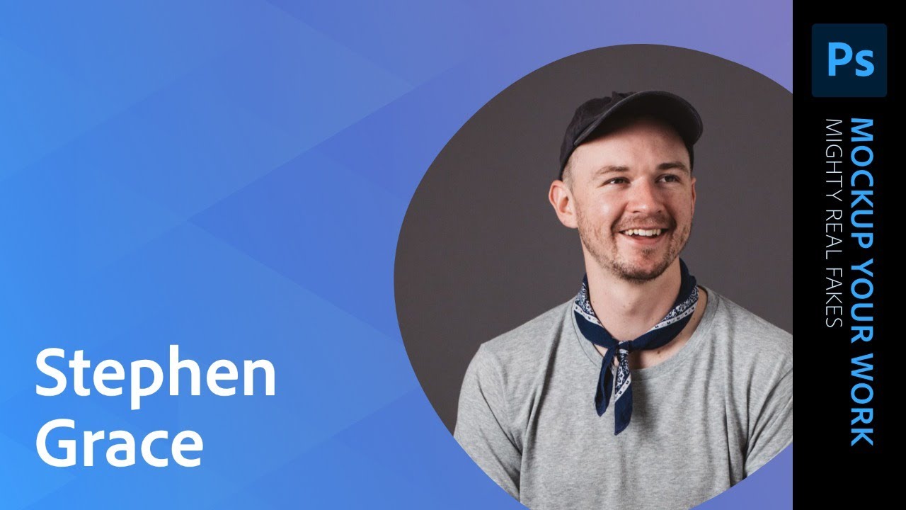 Mockup Your Work with Stephen Grace - YouTube