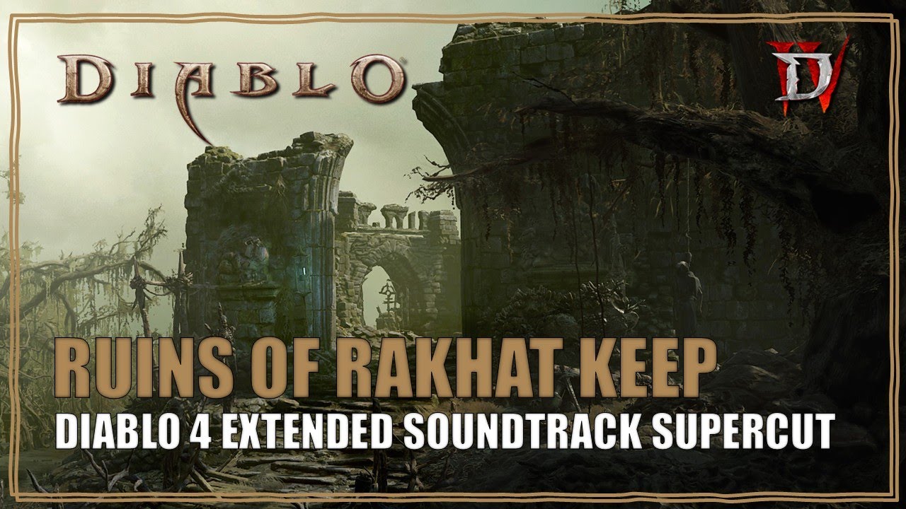Diablo 4 OST Ruins of Rakhat Keep 🎶 Extended Soundtrack Supercut - YouTube