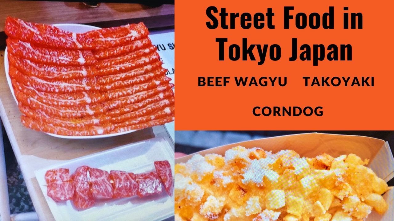 Street Food in Tokyo Japan: Beef Wagyu, Takoyaki, Corndog - YouTube