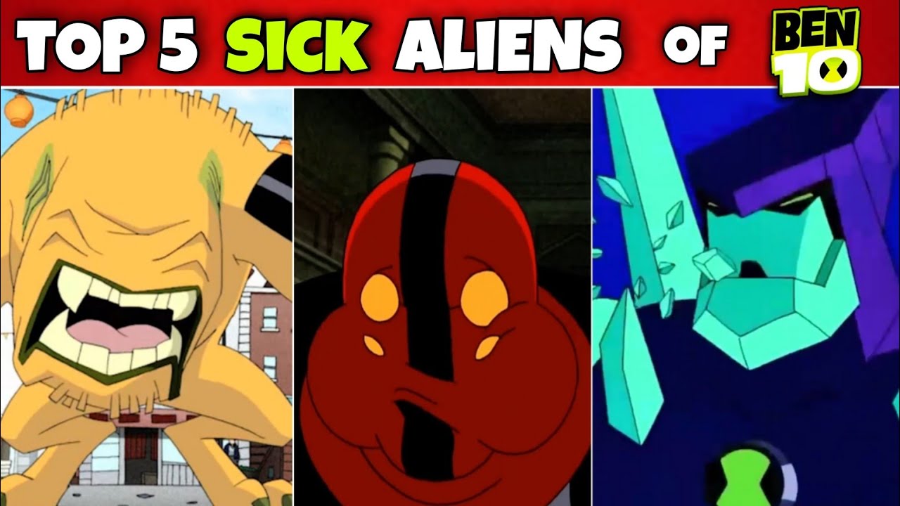 Top 5 SICK Aliens of BEN 10 | FAN 10K - YouTube