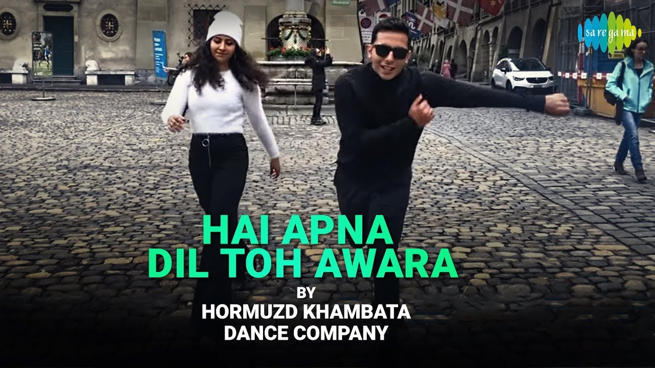 Hai Apna Dil toh Awara | Dance Cover | Hormuzd Khambata Dance Company ...