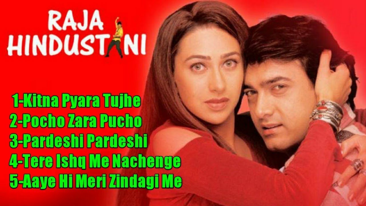 राजा हिन्दुस्तानी Jukebox। Aamir khan Karishma Kapoor | Raja Hindustani ...