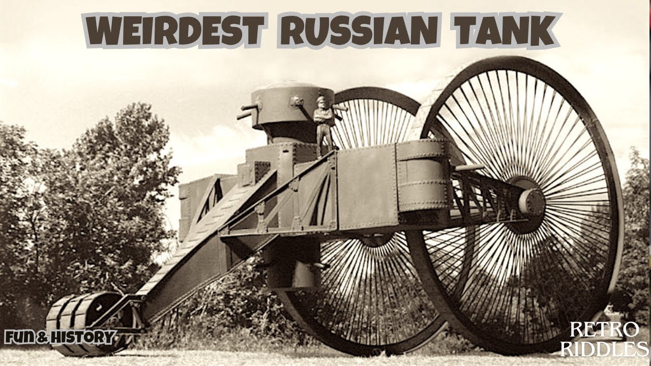 The Tsar tank, an ill-fated russian engineering tank during WW1 # ...